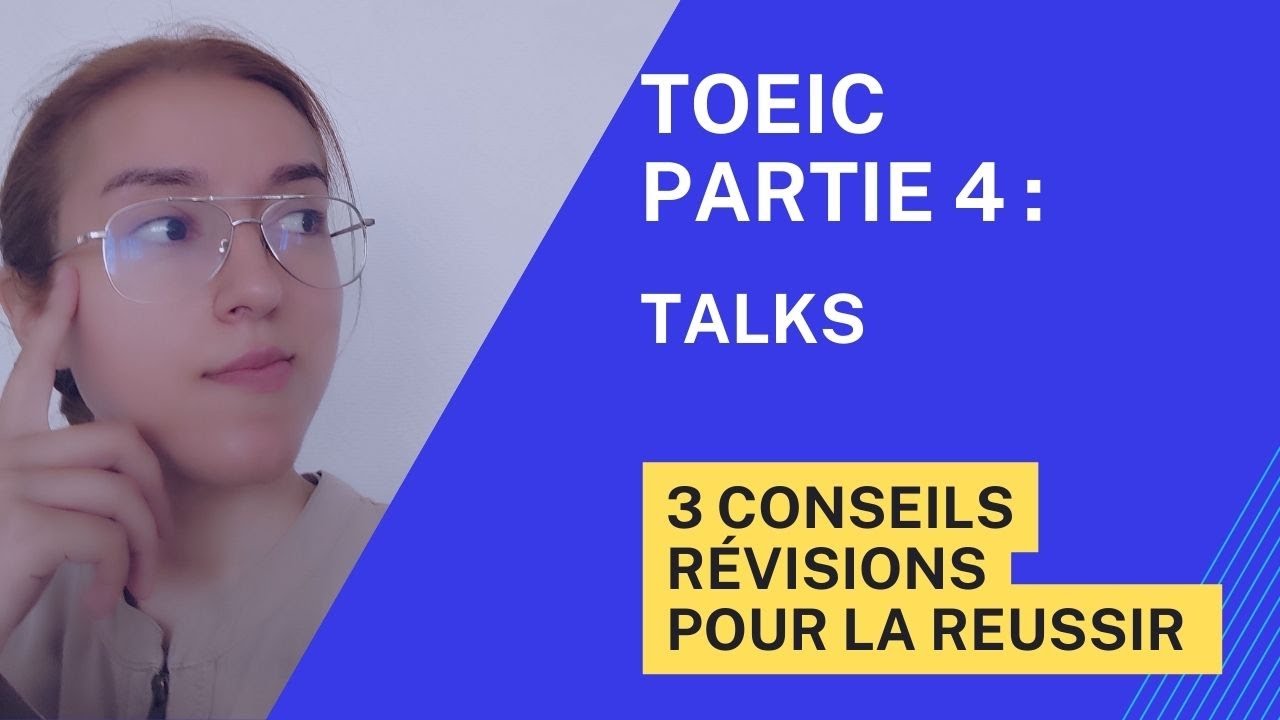 Comment réussir la Part 4 du TOEIC ? - Anglais concret, préparation simplifiée