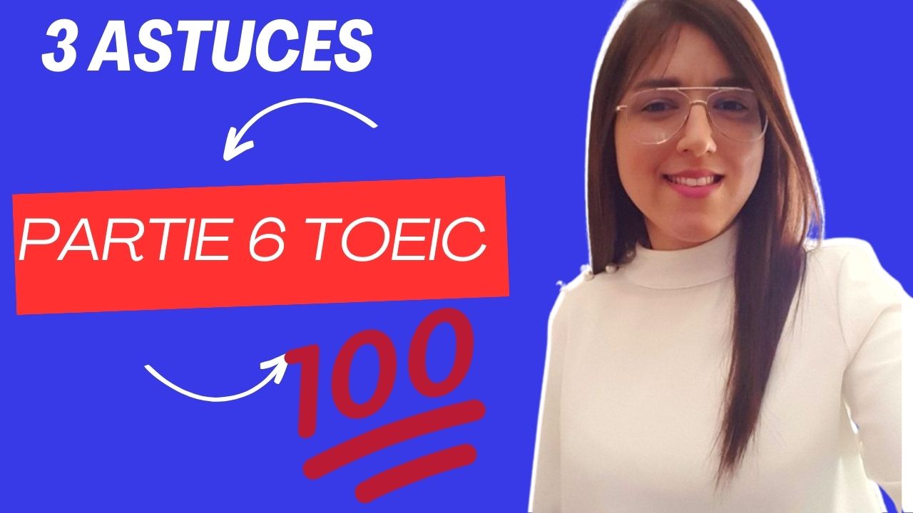 Astuce pour réussir la partie 6 du TOEIC - Anglais concret, préparation simplifiée