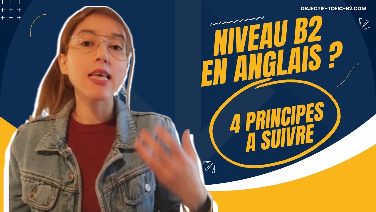 Comment atteindre le niveau B2 au TOEIC ? - Anglais concret, préparation simplifiée