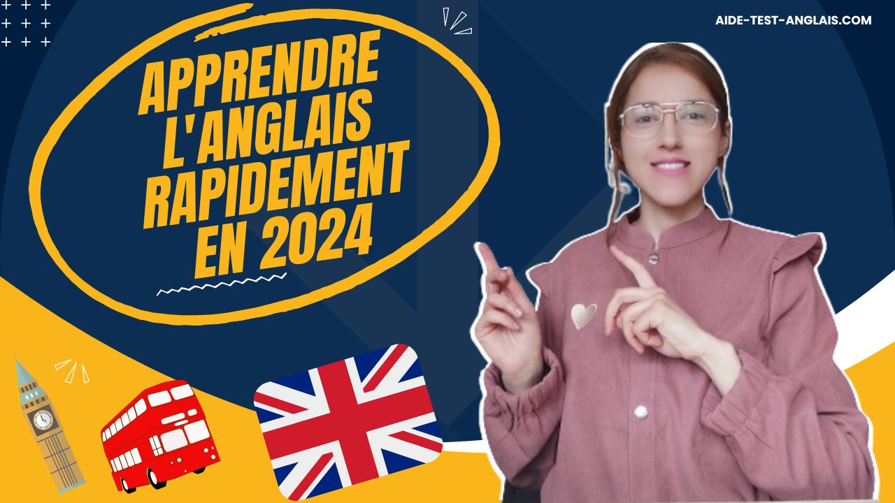 Apprendre l'anglais rapidement - Mes conseils pour apprendre l'anglais efficacement