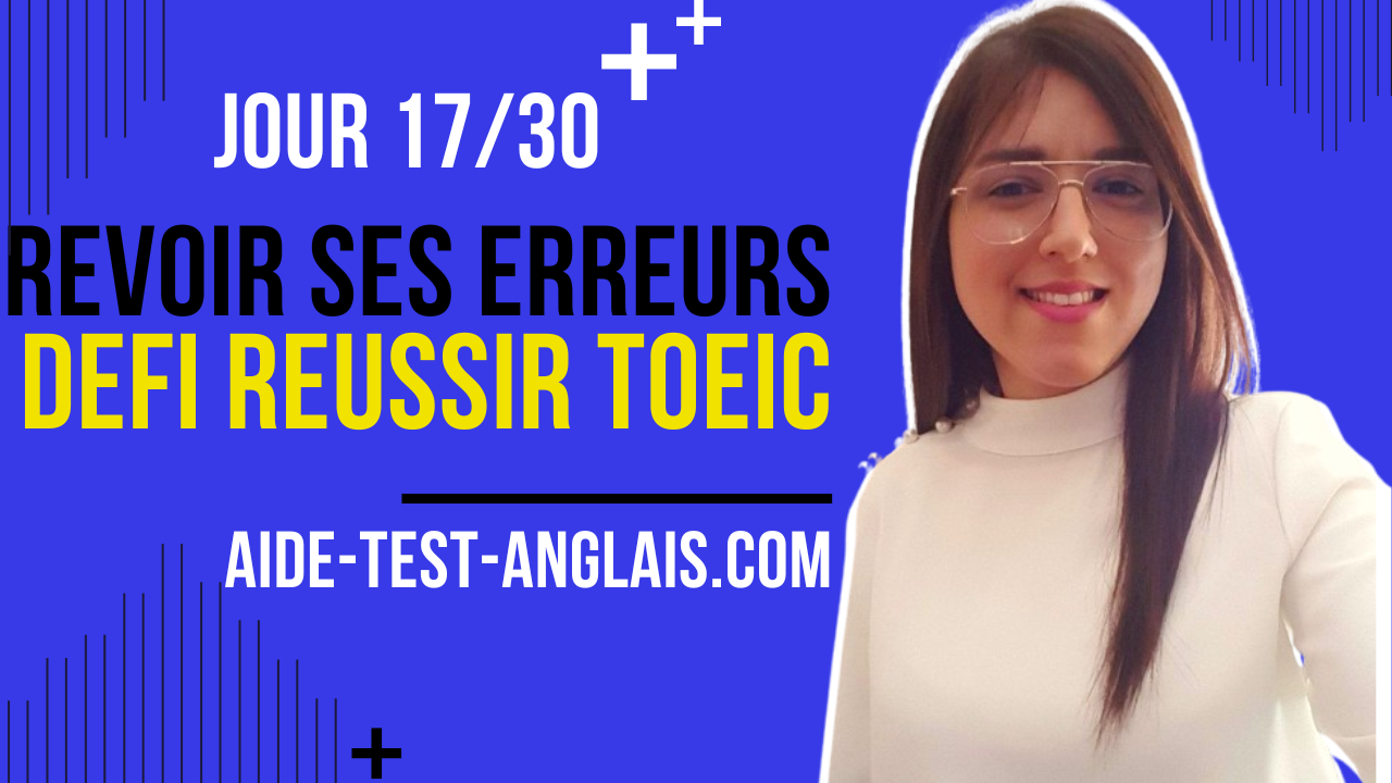 défi TOEIC jour [17/30] - TOEIC règles de grammaire - Anglais concret, préparation simplifiée