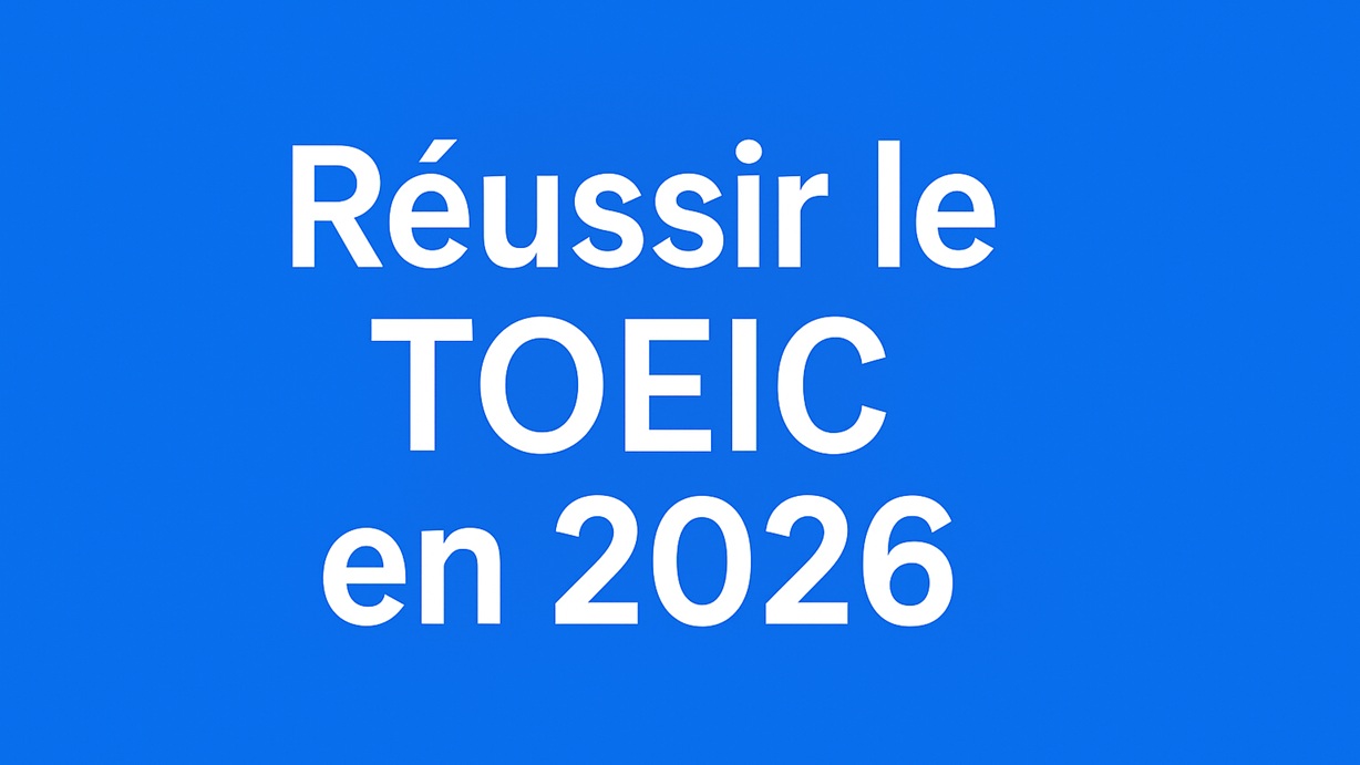 Réussir le TOEIC en 2026 [🎁formation 4 jrs + 10/68 pièges] - Anglais ...